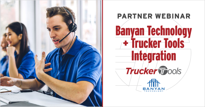 Banyan Technology + Trucker Tools Integration - Trucker Tools